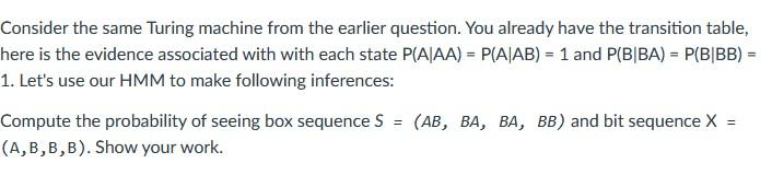 Solved Consider a Turing machine. The Turing machine has | Chegg.com
