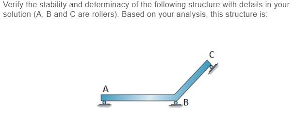Solved Verify the stability and determinacy of the following | Chegg.com