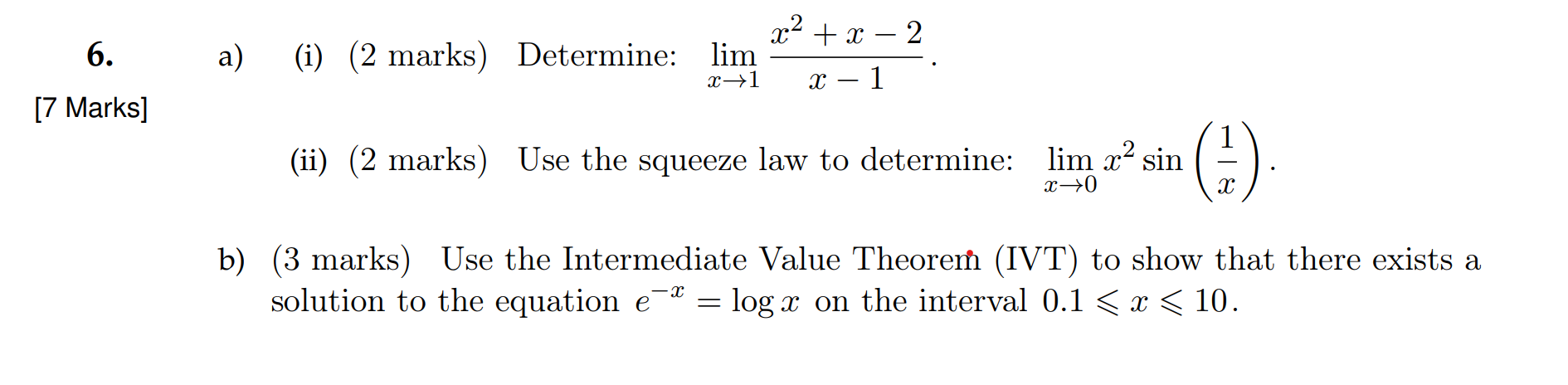Solved a) (i) (2 marks) Determine: limx→1x−1x2+x−2. (ii) (2 | Chegg.com