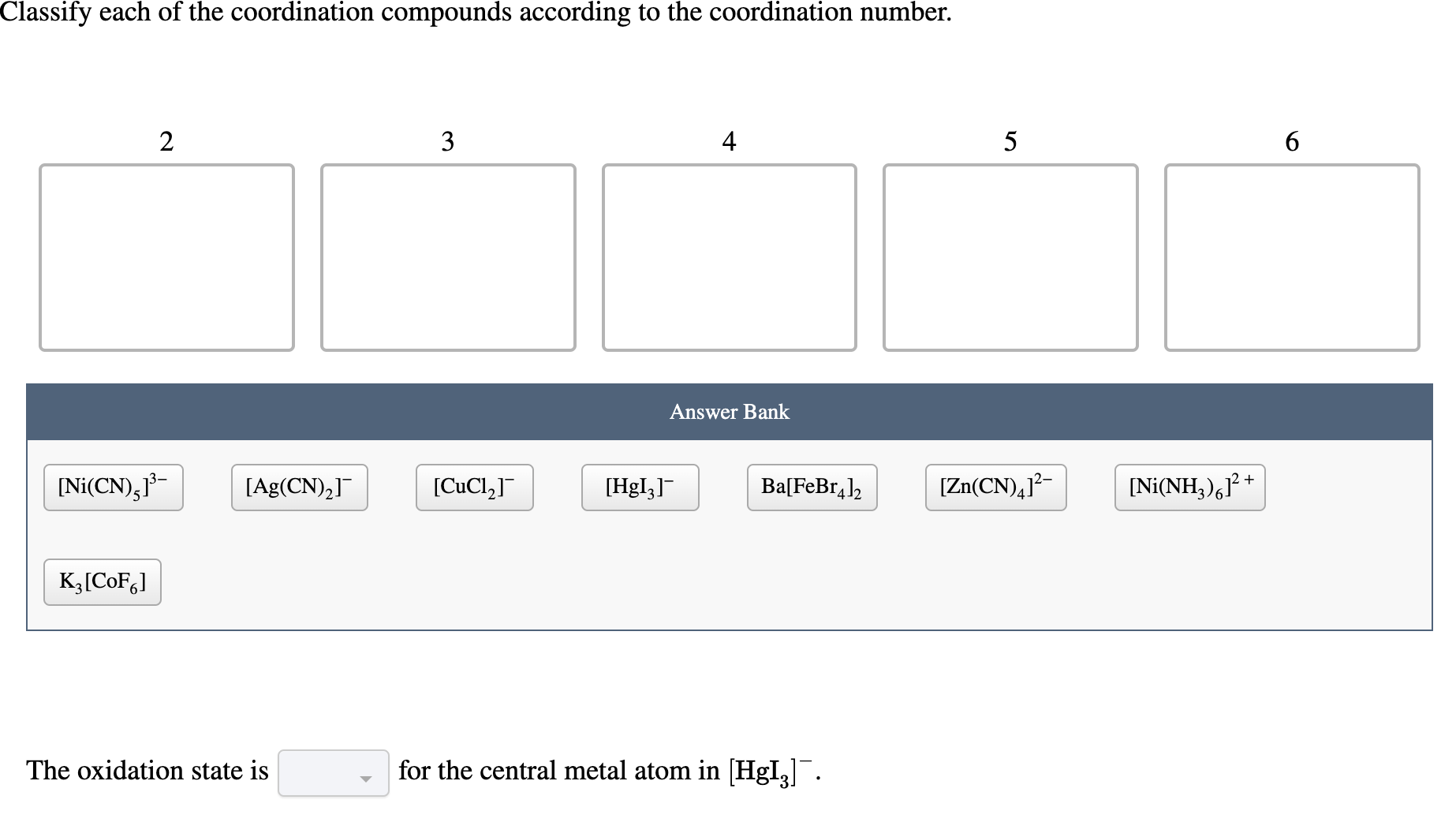 Solved Classify each of the coordination compounds according | Chegg.com