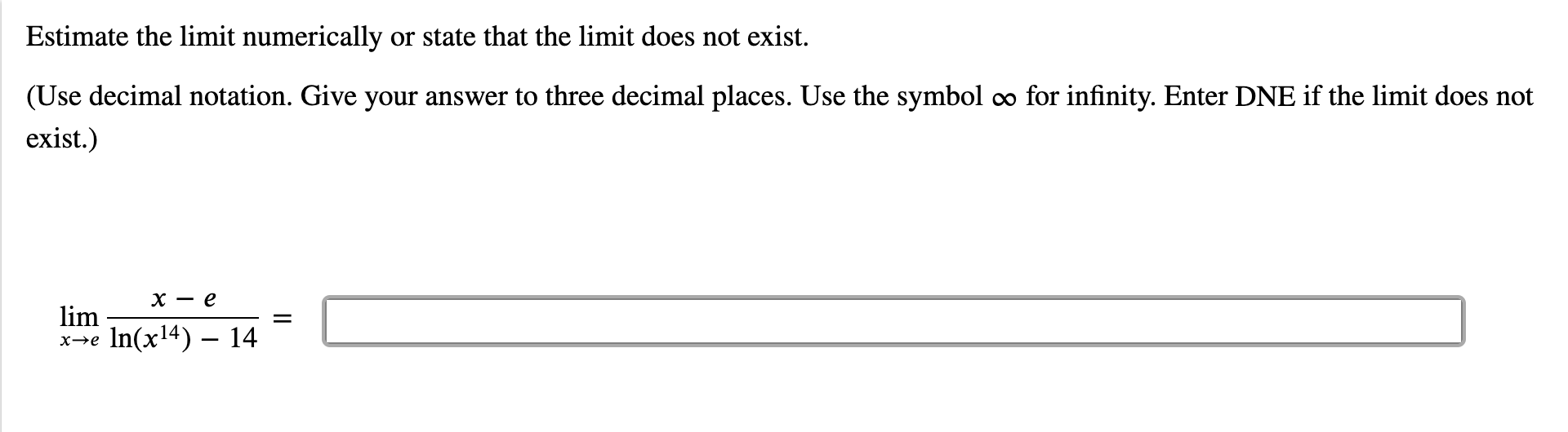 Solved Estimate The Limit Numerically Or State That The 8204