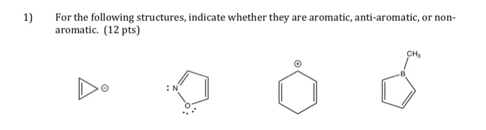 Solved 1) For the following structures, indicate whether | Chegg.com
