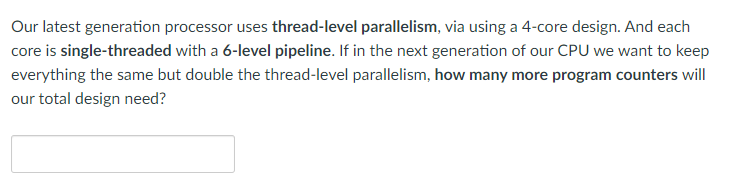 Solved Our latest generation processor uses thread-level | Chegg.com