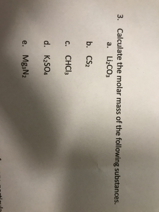 Solved 3. Calculate the molar mass of the following | Chegg.com