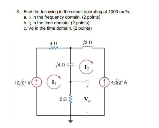 Solved 8. Find the following in the circuit operating at | Chegg.com Solved 8. Find the following in the circuit operating at | Chegg.com