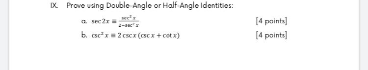 Solved Prove using Double-Angle or Half-Angle Identities: a. | Chegg.com