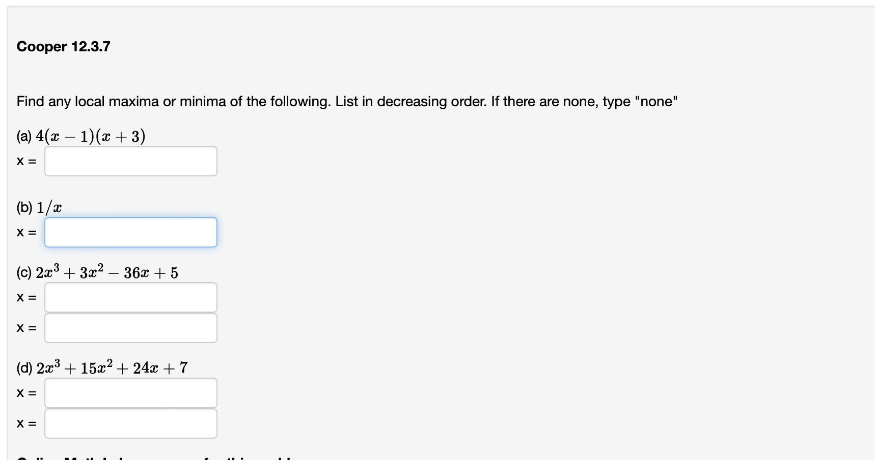 Solved Find any local maxima or minima of the following. | Chegg.com