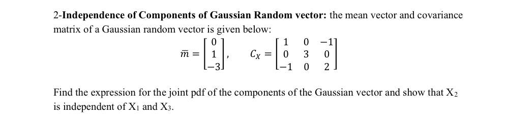 Solved 2-Independence of Components of Gaussian Random | Chegg.com