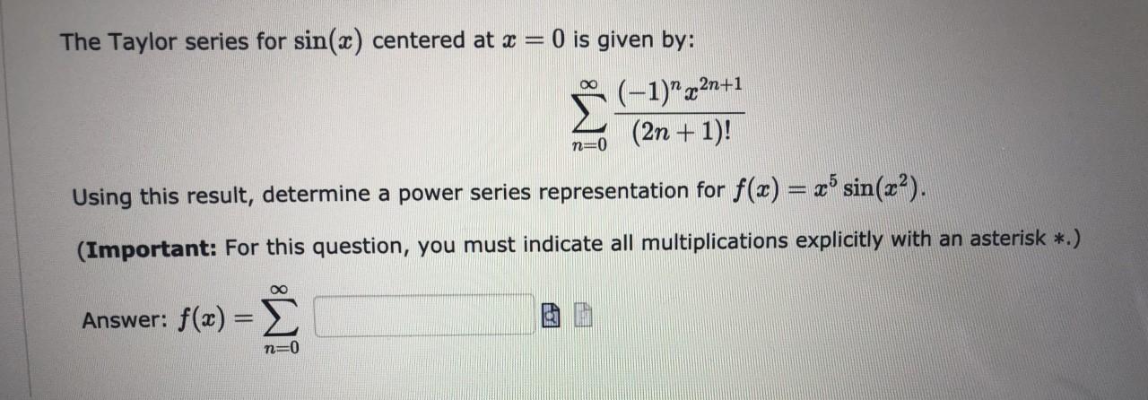 Solved The Taylor series for sin(x)sin⁡(x) centered at | Chegg.com