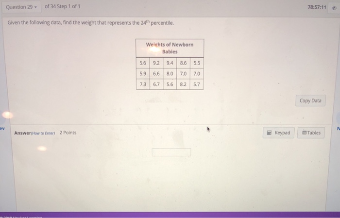 Solved Question 29 of 34 Step 1 of 1 78:57:11 Given the | Chegg.com Solved Question 29 of 34 Step 1 of 1 78:57:11 Given the | Chegg.com