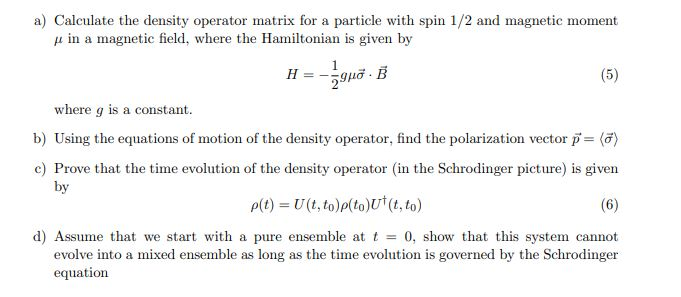 Solved a) Calculate the density operator matrix for a | Chegg.com