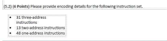 Solved (5.2) (6 Points) Please provide encoding details for | Chegg.com