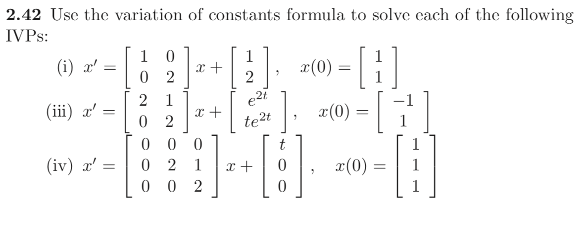 Solved 2.42 Use the variation of constants formula to solve | Chegg.com