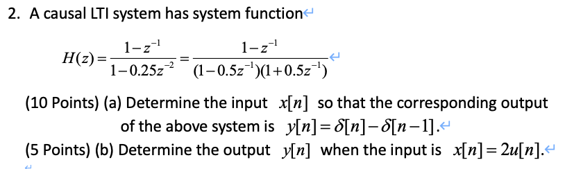 Solved 2. A causal LTI system has system function | Chegg.com