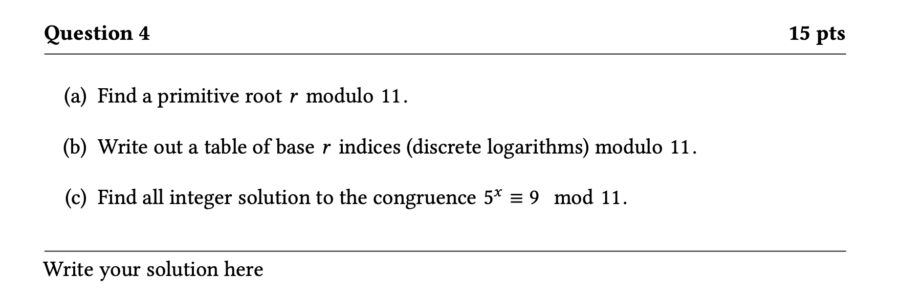 Solved Question 4 15 Pts A Find A Primitive Root R Modulo