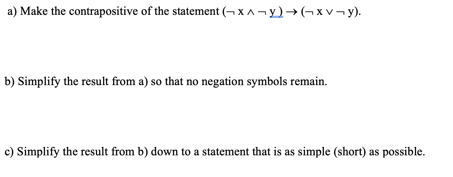 Solved a) Make the contrapositive of the statement (XY)+(XV | Chegg.com