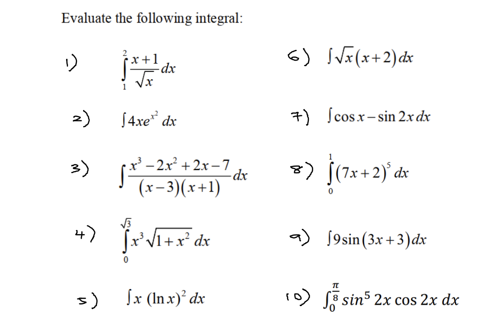 Solved Evaluate the following integral: 1) ∫12xx+1dx 6) | Chegg.com