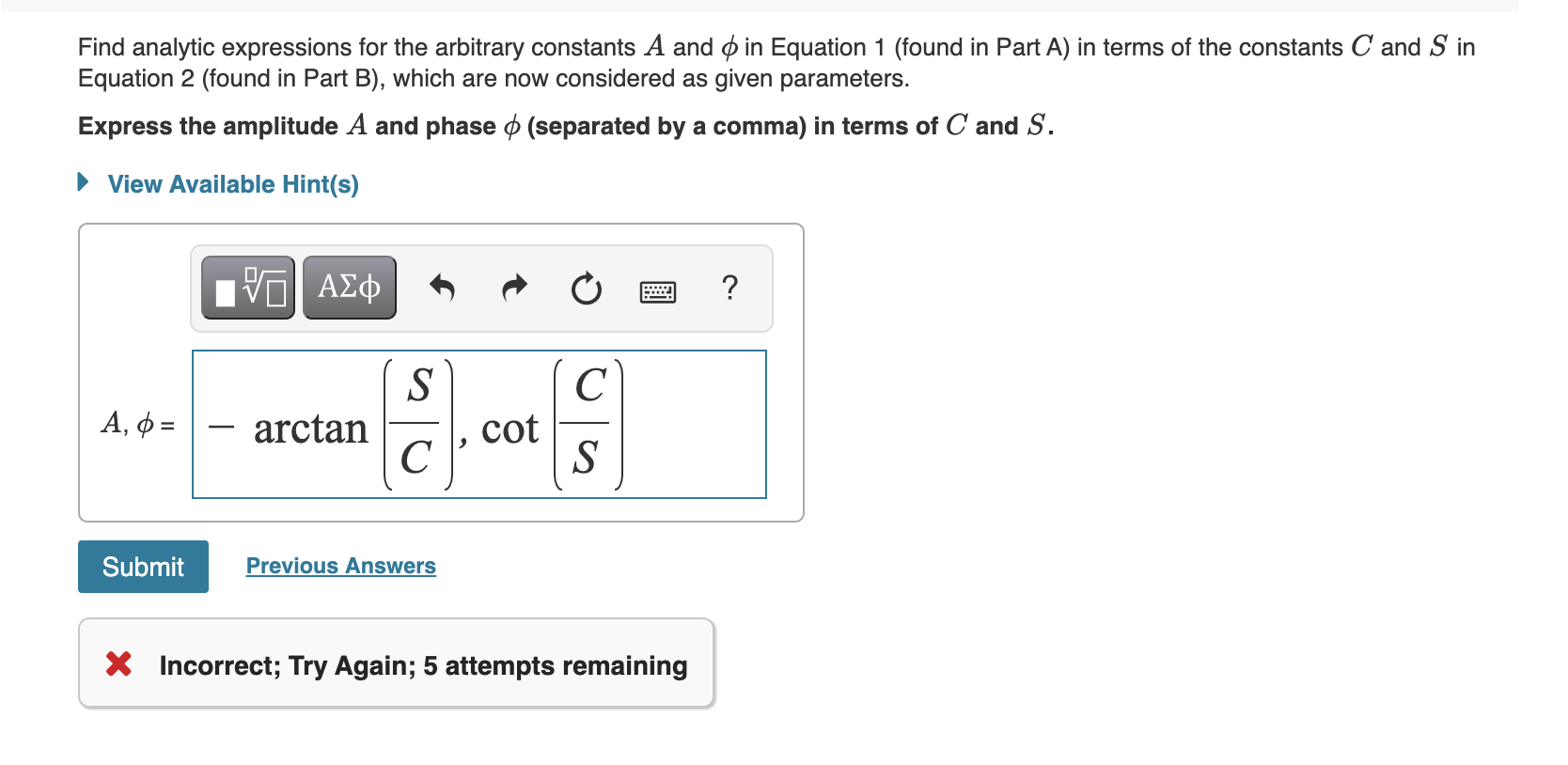 Solved Arbitrary Constants In Part A Are A And ϕ To