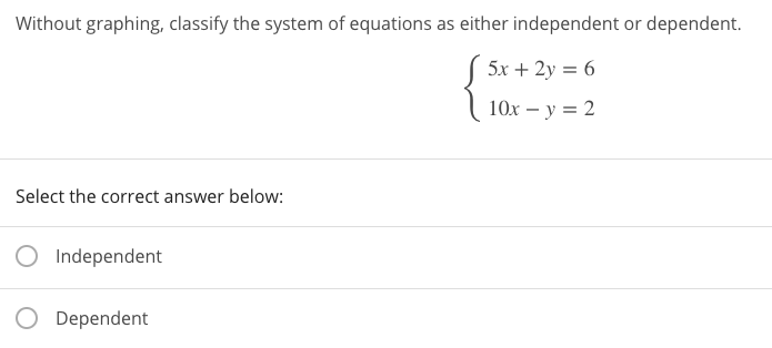 Solved Without graphing, classify the system of equations as | Chegg.com
