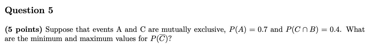 Solved (5 points) Suppose that events A and C are mutually | Chegg.com
