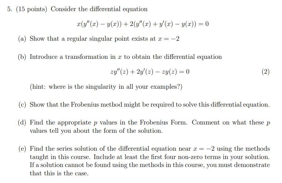 Solved 5. (15 points) Consider the differential equation x(y | Chegg.com