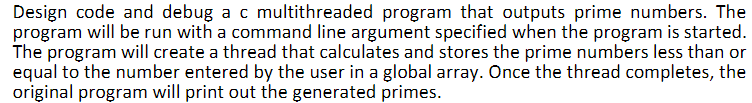 Solved Design code and debug a c multithreaded program that | Chegg.com