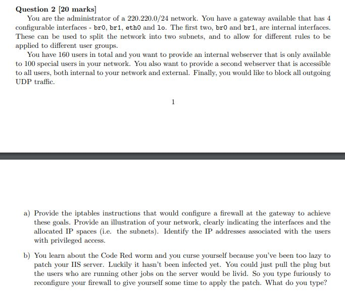 Question 2 [20 marks) You are the administrator of a | Chegg.com