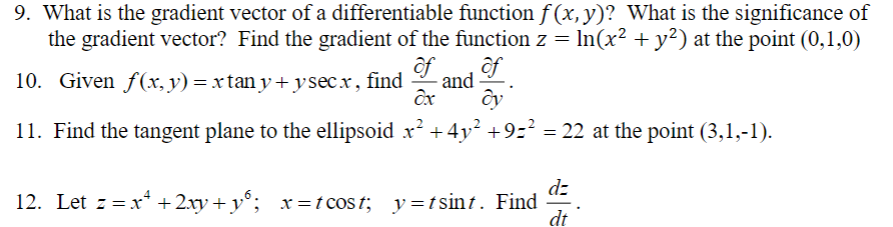 Solved 9. What is the gradient vector of a differentiable | Chegg.com