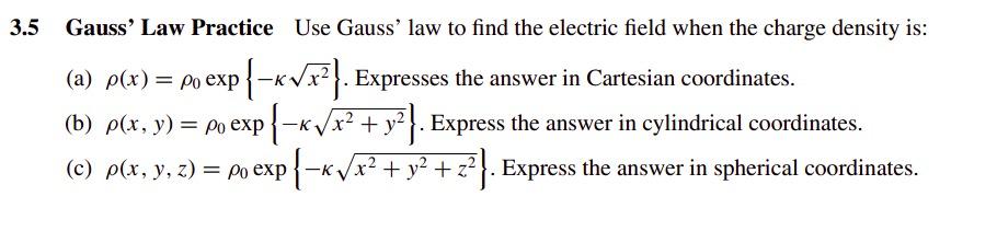 Solved 3.5 Gauss' Law Practice Use Gauss' law to find the | Chegg.com