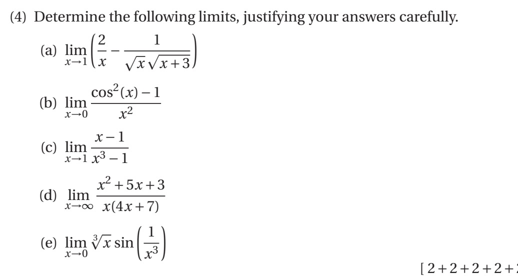 Solved (4) Determine the following limits, justifying your | Chegg.com