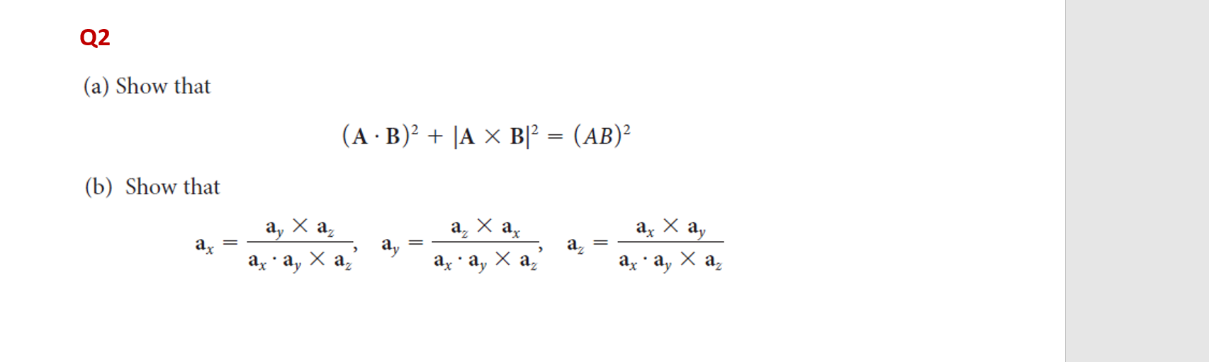 Solved Q2 (a) Show that (A·B)2 + |A X B| = (AB)2 (b) Show | Chegg.com