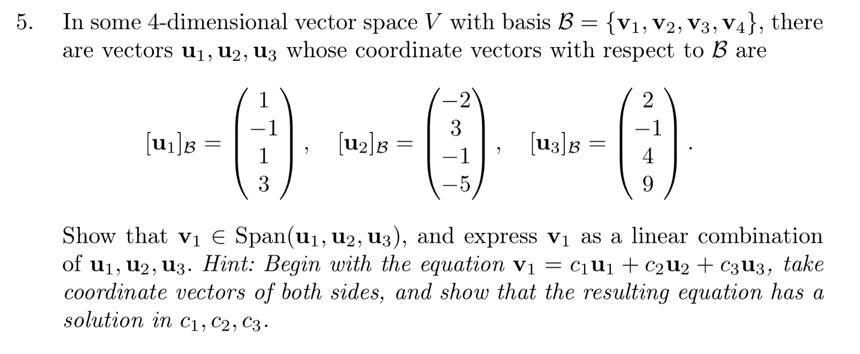 Solved 5. In some 4-dimensional vector space V with basis B | Chegg.com