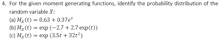 Solved 4. For the given moment generating functions, | Chegg.com