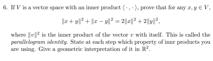 Solved 6. If V is a vector space with an inner product (; - | Chegg.com
