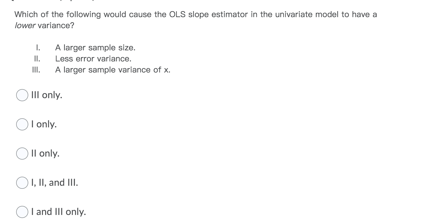 Solved Which of the following would cause the OLS slope | Chegg.com