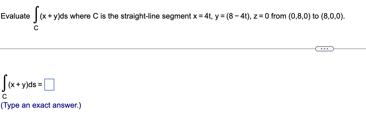 Solved Evaluate ∫C(x+y)ds where C is the straight-line | Chegg.com