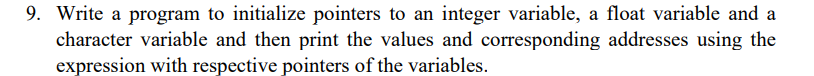 Solved 9. Write a program to initialize pointers to an | Chegg.com