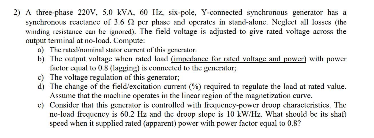 Solved 2) A three-phase 220 V,5.0kVA,60 Hz, six-pole, | Chegg.com
