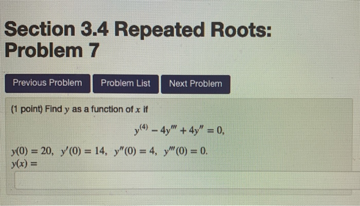 Solved Section 3.4 Repeated Roots: Problem 7 Previous | Chegg.com