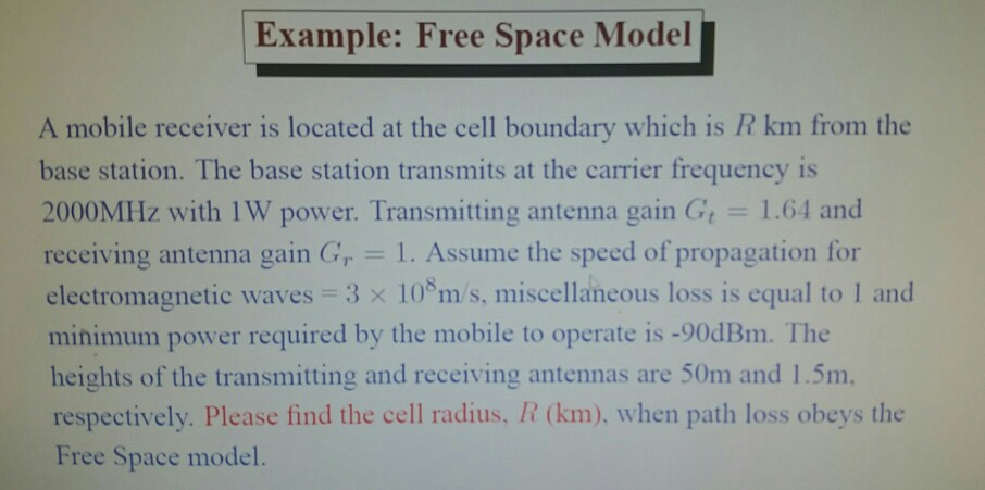 Solved Example: Free Space Model A mobile receiver is | Chegg.com