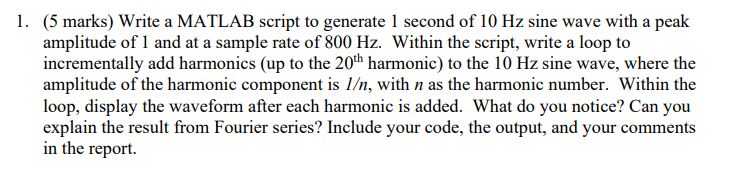 Solved (5 marks) Write a MATLAB script to generate 1 second | Chegg.com