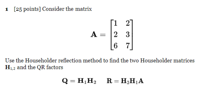 Solved 1 [25 ﻿points] ﻿Consider the matrixA=[122367]Use the | Chegg.com