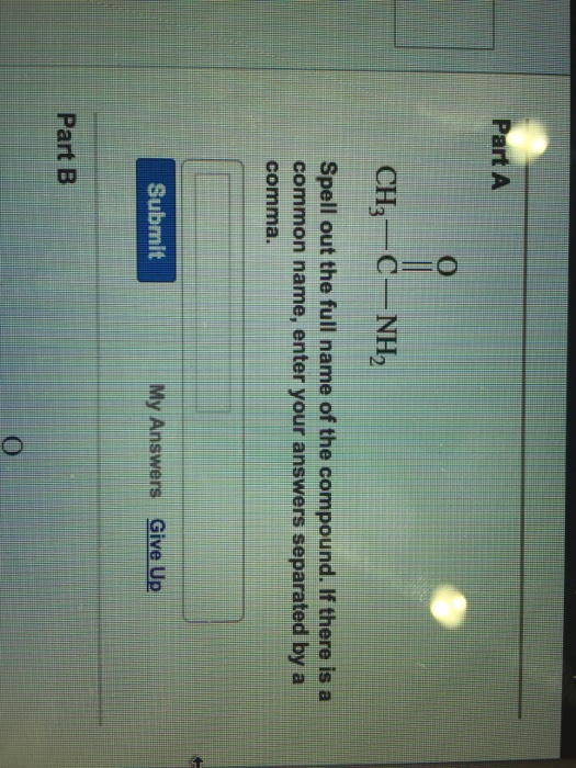 Solved Part A CH3- C- NH2 Spell out the full name of the | Chegg.com