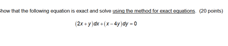 Solved Show that the following equation is exact and solve | Chegg.com