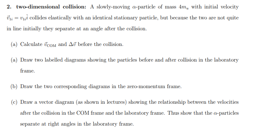 Solved 2. two-dimensional collision: A slowly-moving | Chegg.com