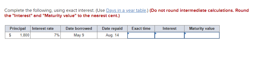 Solved Complete the following using exact interest. (Use | Chegg.com
