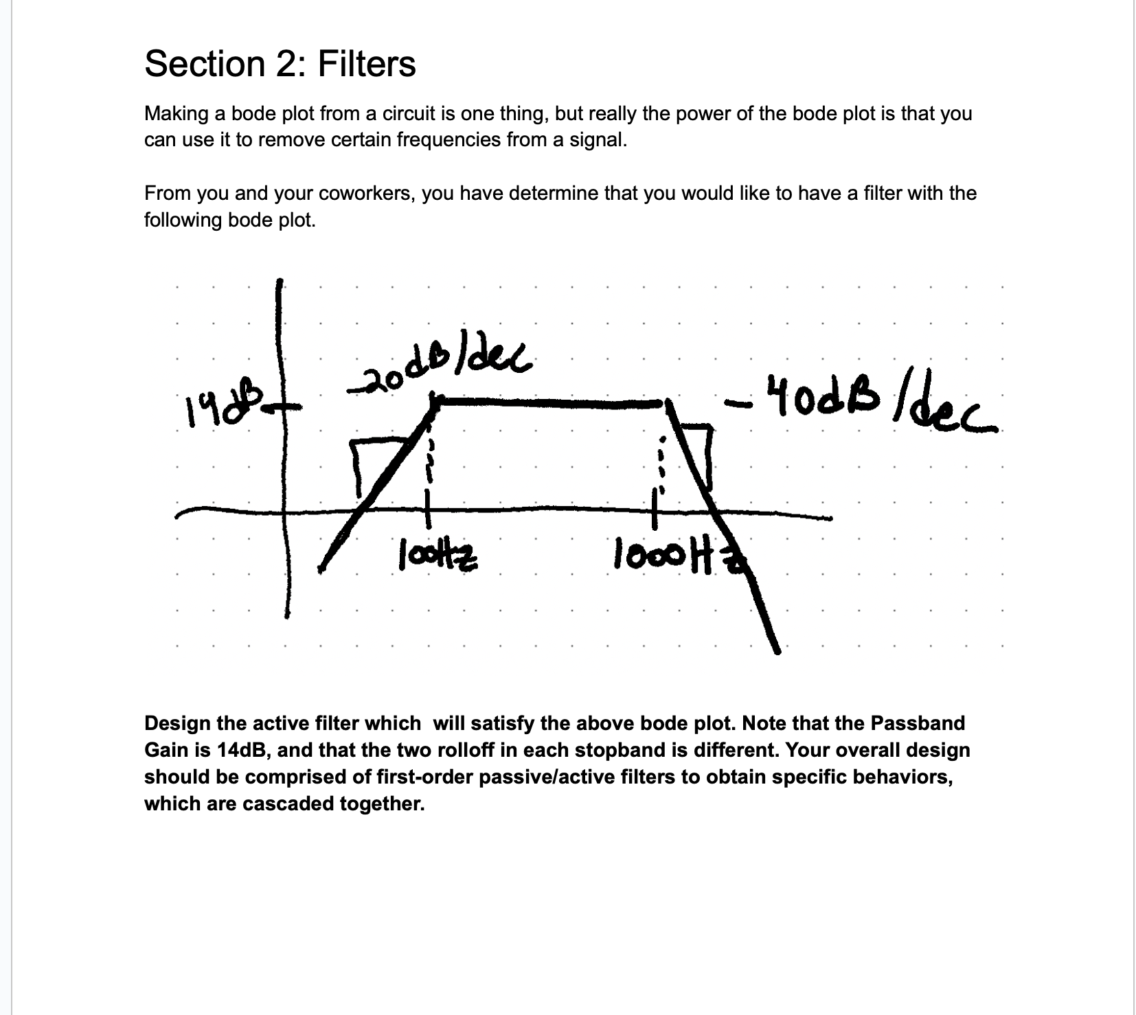 Solved Section 2: FiltersMaking a bode plot from a circuit | Chegg.com Solved Section 2: FiltersMaking a bode plot from a circuit | Chegg.com