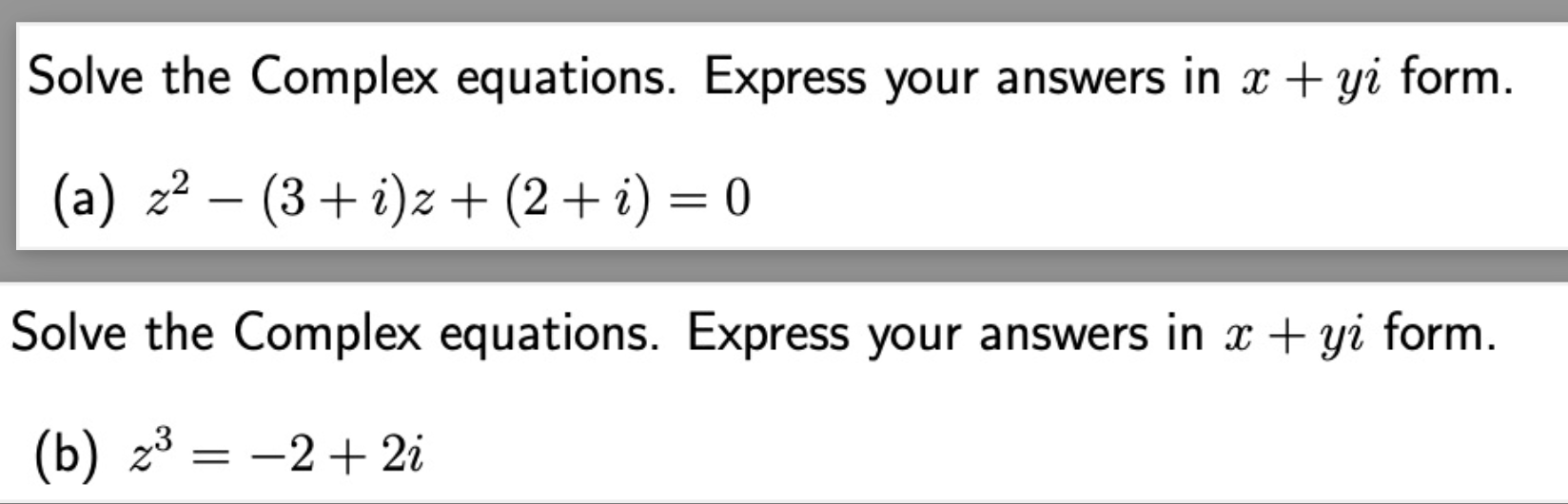 Solved Solve the Complex equations. Express your answers | Chegg.com