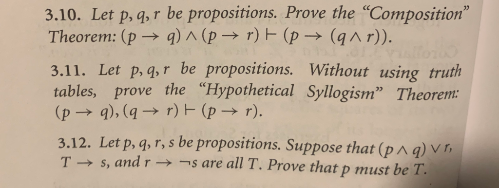 Solved 3.10. Let p, q, r be propositions. Prove the | Chegg.com