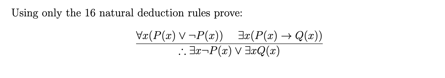 Using only the 16 natural deduction rules prove: | Chegg.com